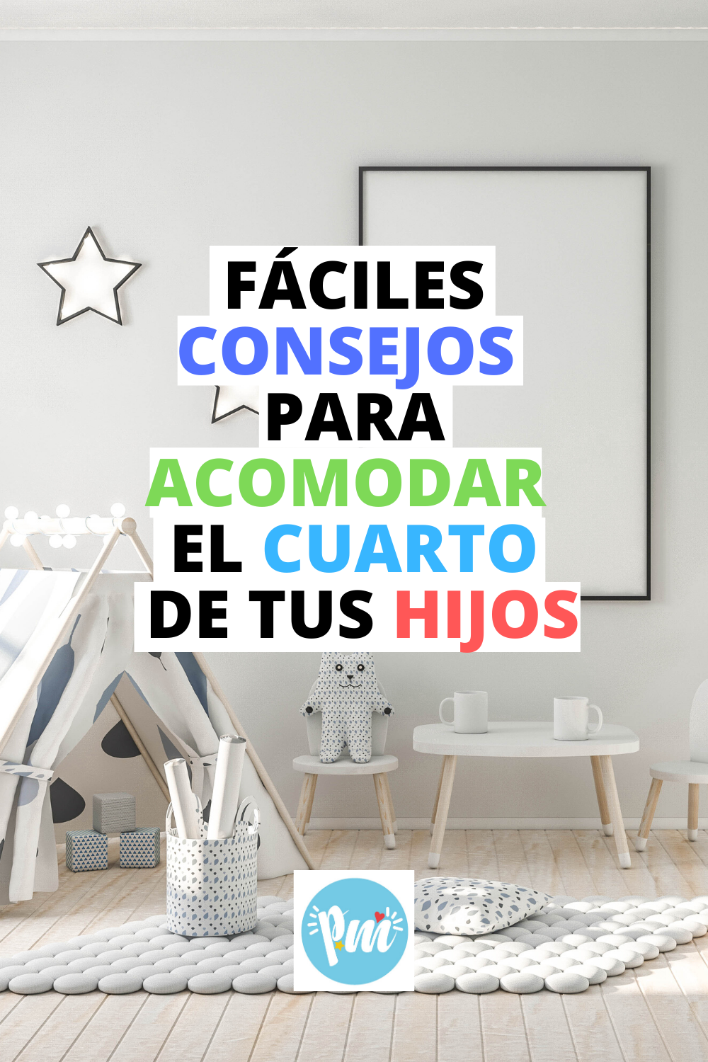 Cómo ordenar la habitación de tus hijos fácil y rápido. - Poder Mamá