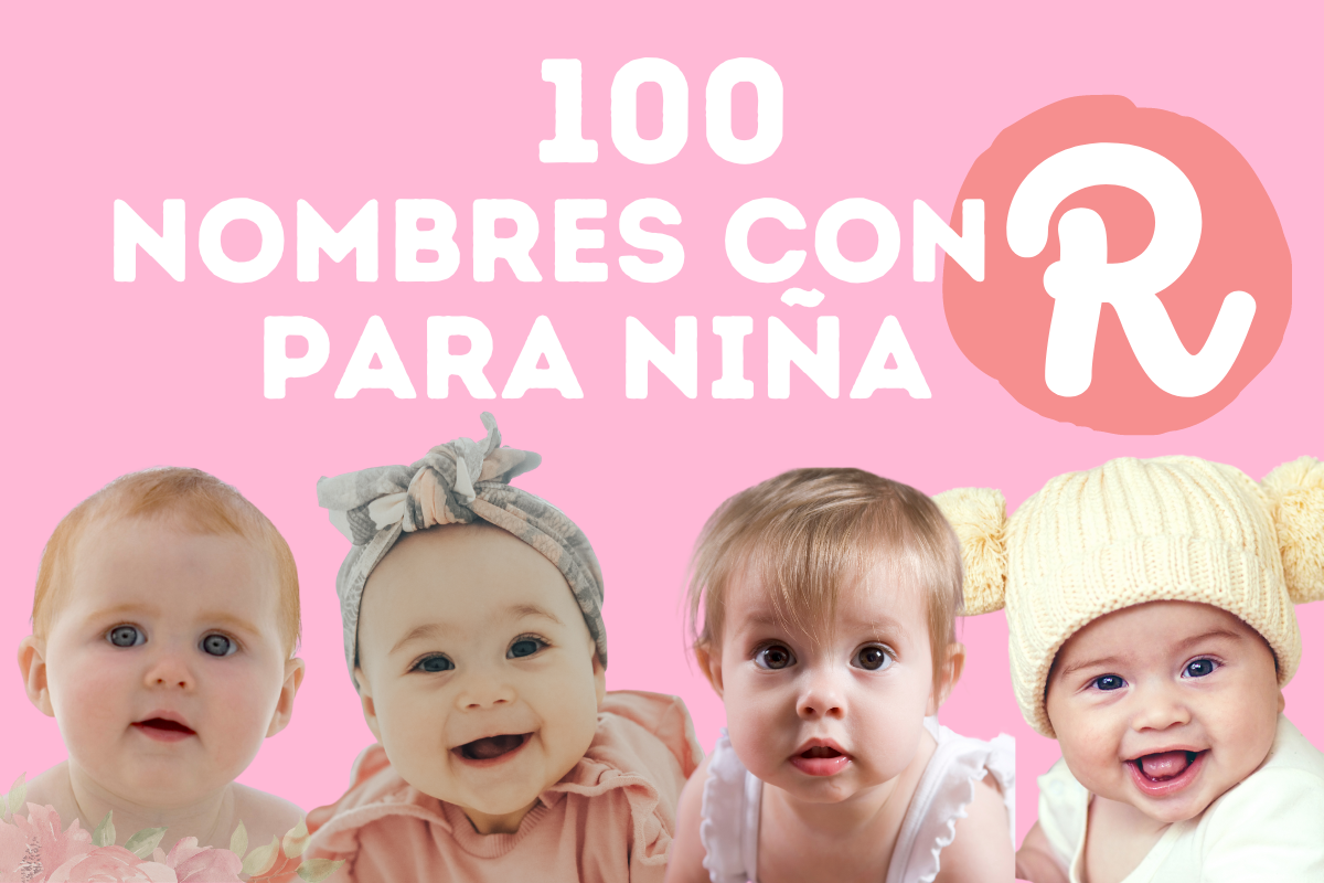 100 Nombres con R para niña, origen y significado. - Poder Mamá